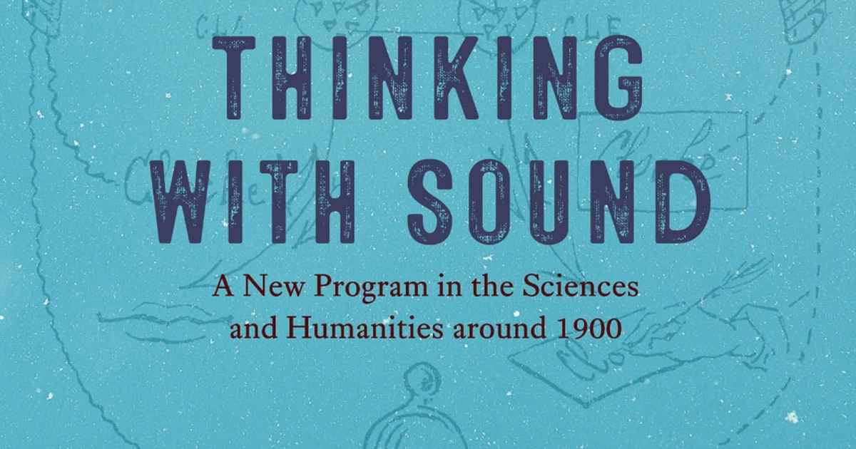 Thinking with Sound / Tuning the World - Amsterdam Institute for ...