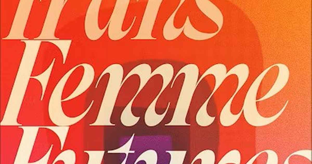 Trans Femme Futures Book Launch with Nat Raha and Mijke van der Drift ...